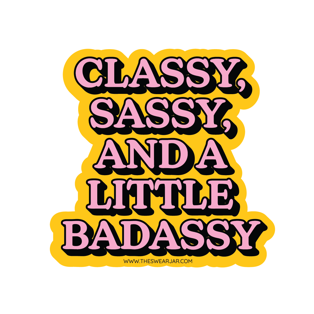 Classy Sassy Badassy Vinyl